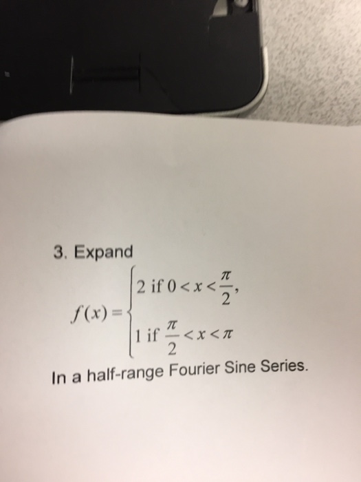 Solved Expand f(x) = {2 if 0