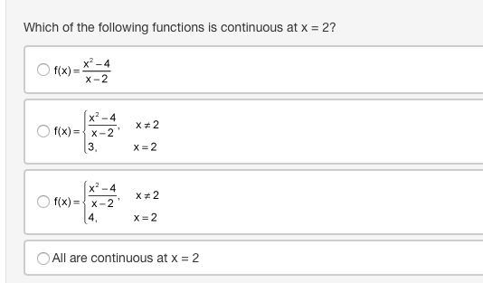 Solved Which of the following functions is continuous at x = | Chegg.com