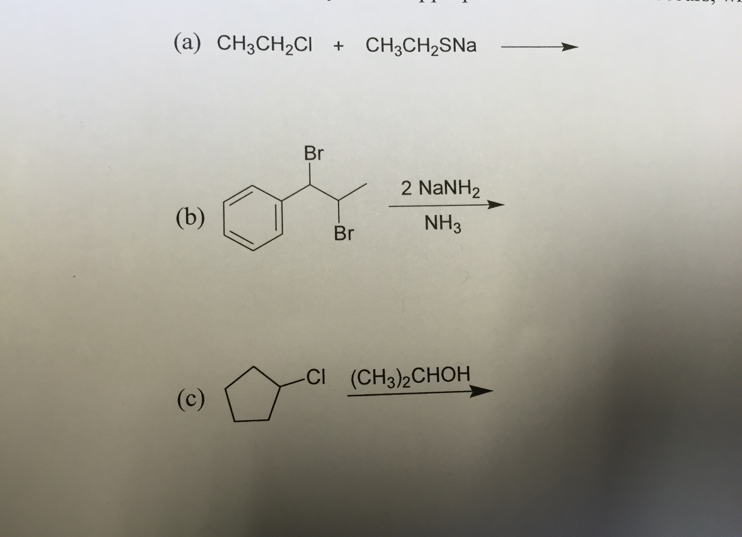 Solved (a)CH3CH2CI +CH3CH2SNa right arrow (b) 2NaNH2 right | Chegg.com