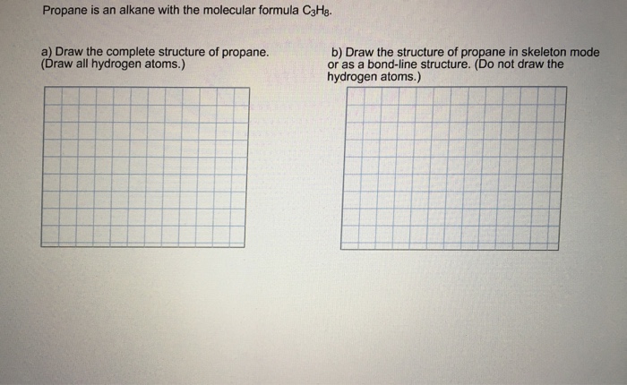 Solved Propane is an alkane with the molecular formula | Chegg.com