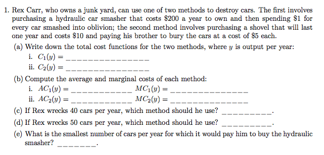 Solved Rex Carr, who owns a junk yard, can use one of two | Chegg.com