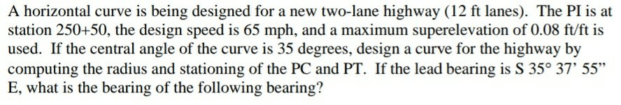 Solved A horizontal curve is being designed for a new | Chegg.com