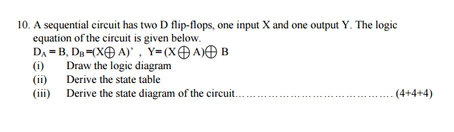 Solved A sequential circuit has two D flip-flops, one input | Chegg.com