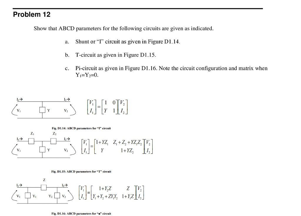 Solved Show That Abcd Parameters For The Following Circuits