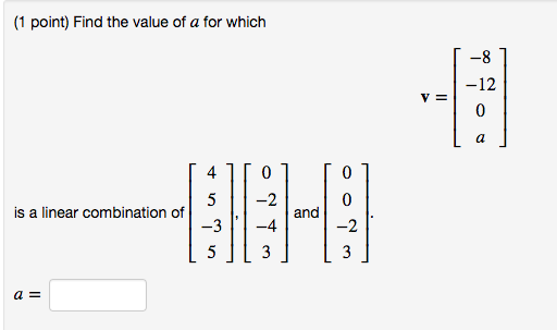 Solved Find the value of a for which it is a linear | Chegg.com