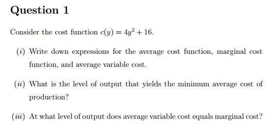 Solved Consider the cost function c(y) = 4y^2 + 16. (i) | Chegg.com