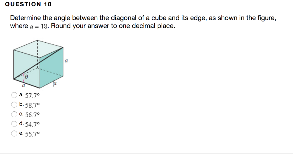 Solved QUESTION 10 Determine the angle between the diagonal | Chegg.com