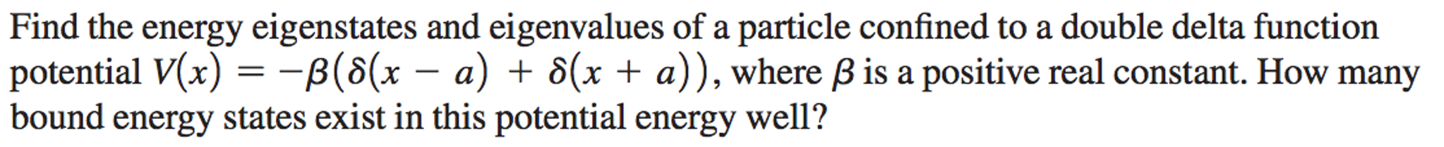Solved Find the energy eigenstates and eigenvalues of a | Chegg.com