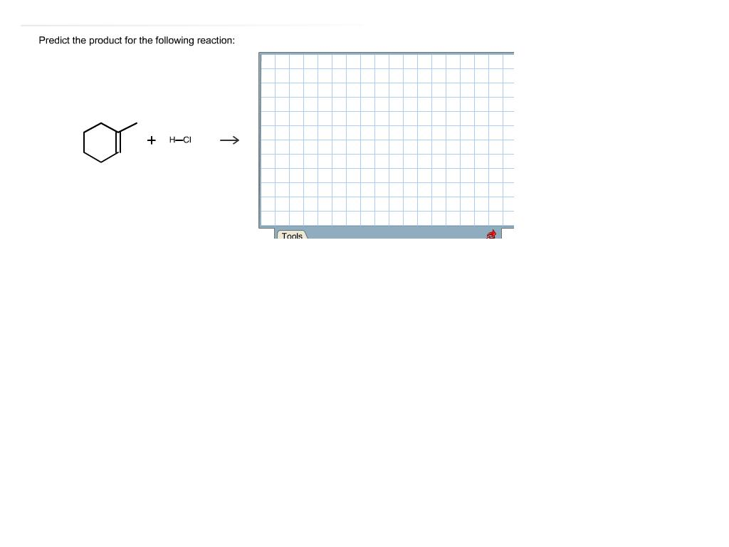 Solved Predict the product for the following reaction: Tools | Chegg.com