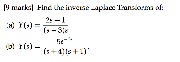 Solved 9 marks] Find the inverse Laplace Transforms of; (a) | Chegg.com