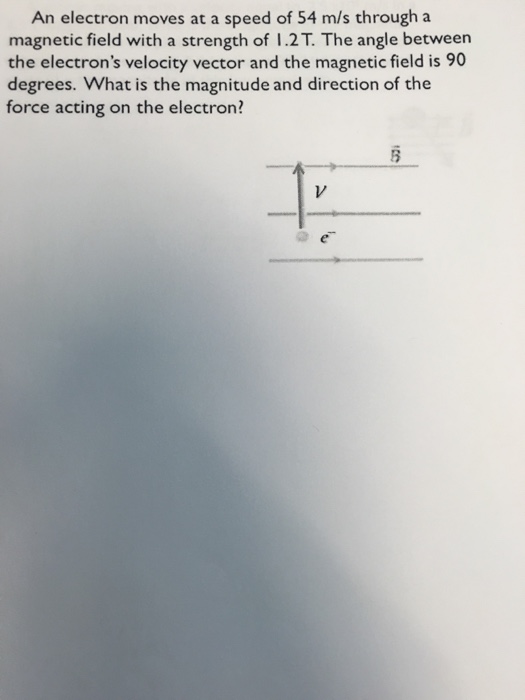 Solved An Electron Moves At A Speed Of 54 M S Through A