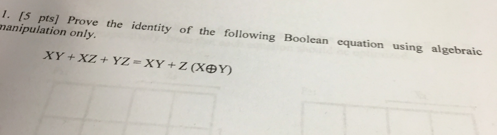 Solved Prove The Identity Of The Following Boolean Equation 