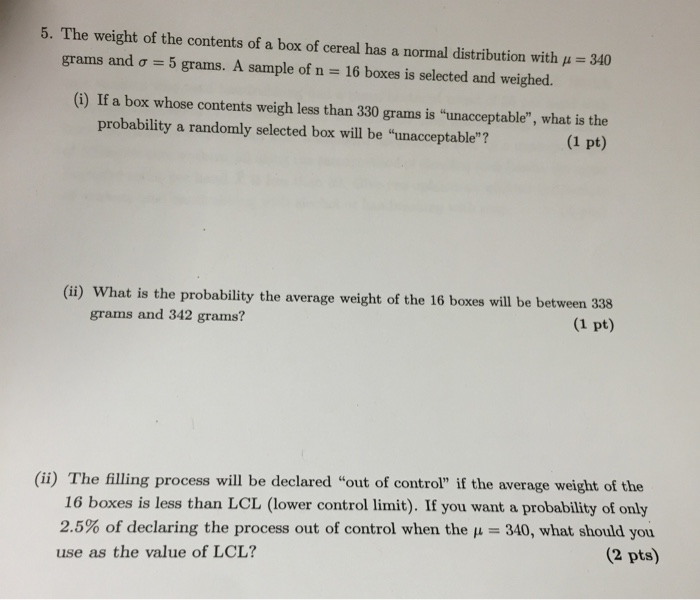 Solved The weight of the contents of a box of cereal has a | Chegg.com