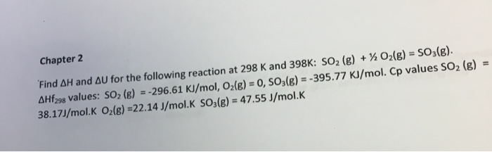 Solved Find Delta H and Delta U for the following reaction | Chegg.com