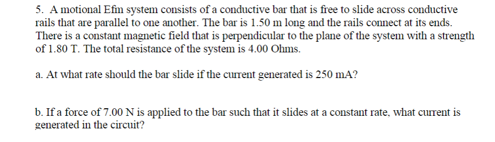 Solved 5. A motional Efim system consists of a conductive | Chegg.com