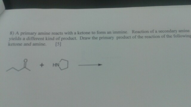 Solved A primary amine reacts with a ketone to form an | Chegg.com