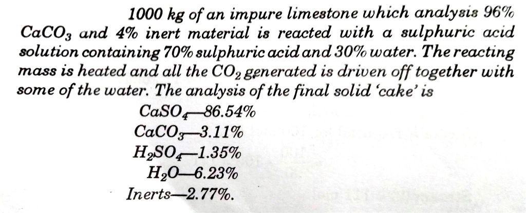 Solved 1000 kg of an impure limestone which analysls 96% | Chegg.com