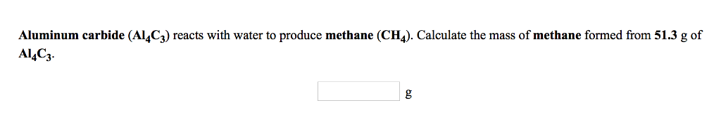 Solved Aluminum carbide (Al4C3) reacts with water to produce | Chegg.com