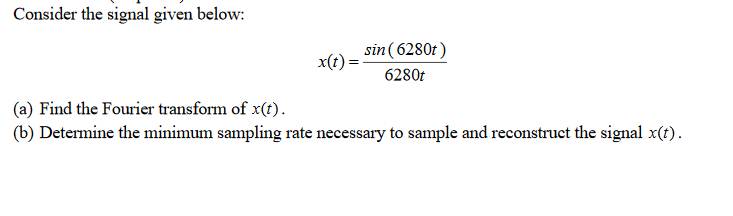 Solved Consider the signal given below: x(t) = | Chegg.com