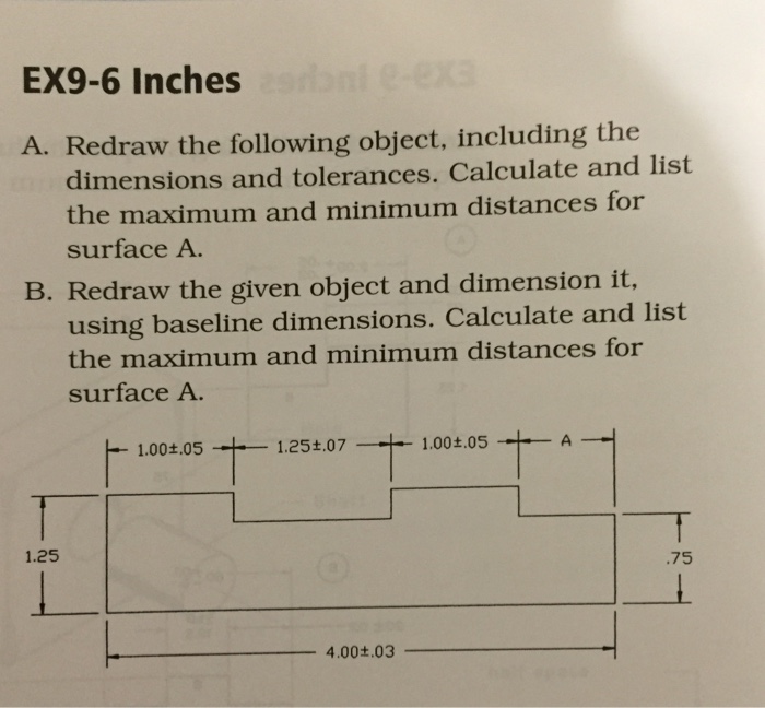 Solved Redraw the following object, including the dimensions | Chegg.com