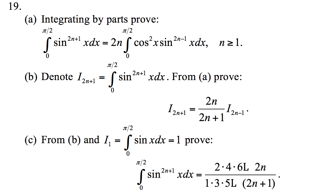 Solved Integrating by parts prove: integral 0 to pie/2 | Chegg.com Solved Integrating by parts prove: integral 0 to pie/2 | Chegg.com