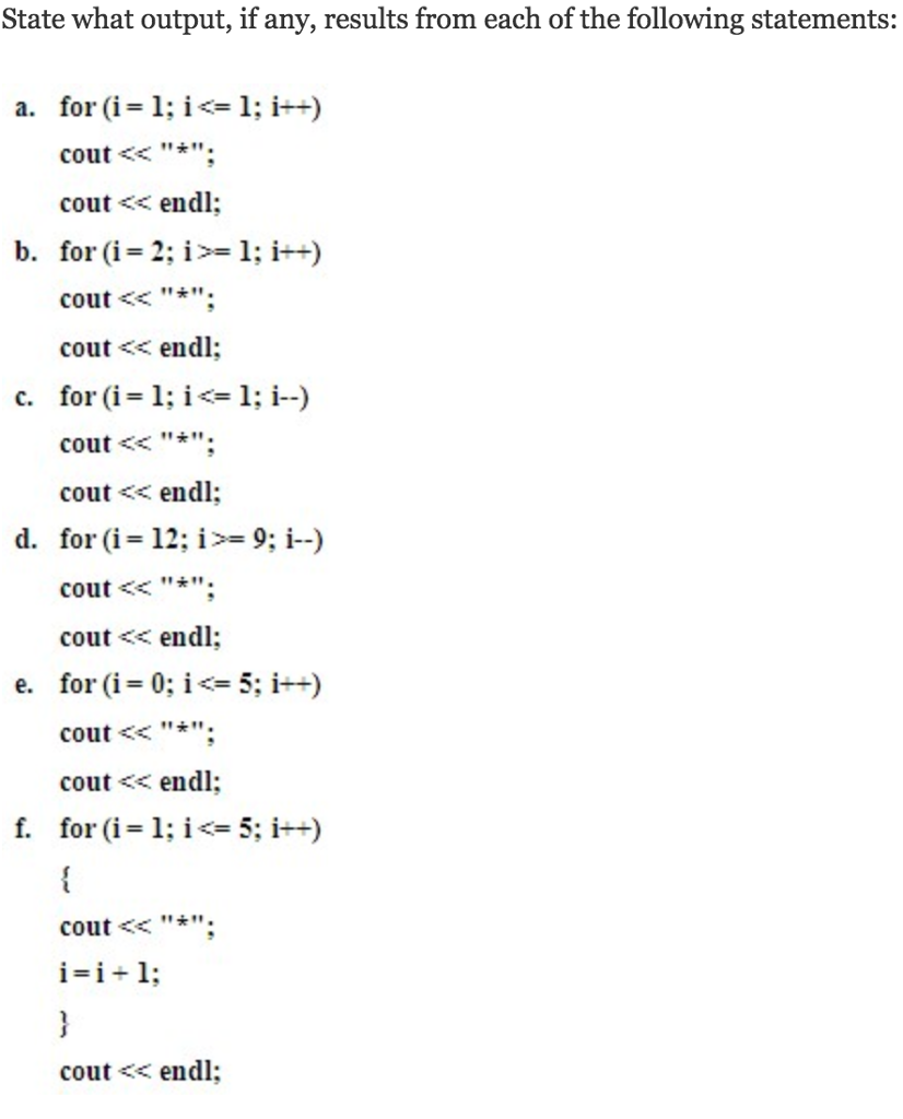 Solved State what output, if any, results from each of the | Chegg.com