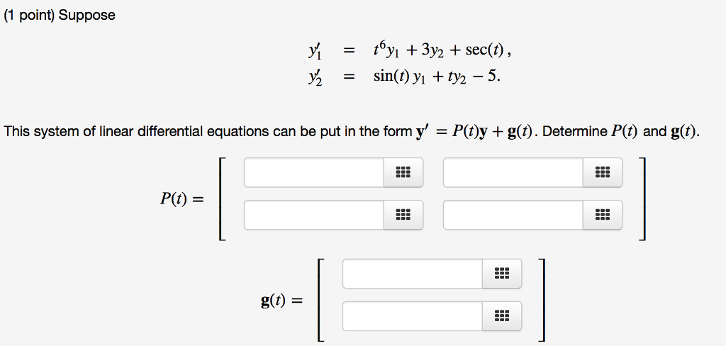 Solved 1 point) Suppose ½ sin(t) yi+D2-5. = g(). Determine | Chegg.com Solved 1 point) Suppose ½ sin(t) yi+D2-5. = g(). Determine | Chegg.com