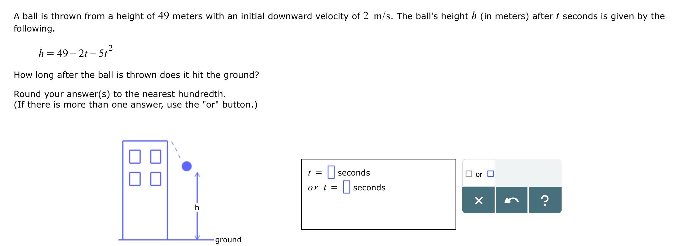 Solved A ball is thrown from a height of 49 meters with an | Chegg.com