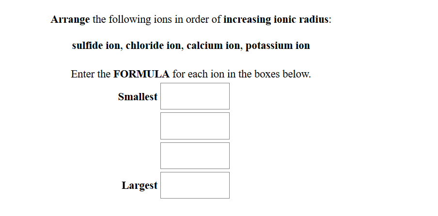 Solved Arrange the following ions in order of increasing | Chegg.com