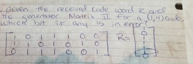 Solved Given the received code word R and the generator | Chegg.com