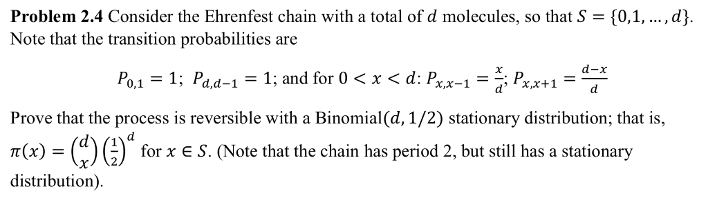 Solved Problem 2.4 Consider the Ehrenfest chain with a total | Chegg.com