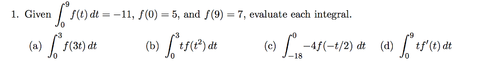 Solved Given integral^9_0 f(t) dt = - 11, f(0) = 5, and f(9) | Chegg.com