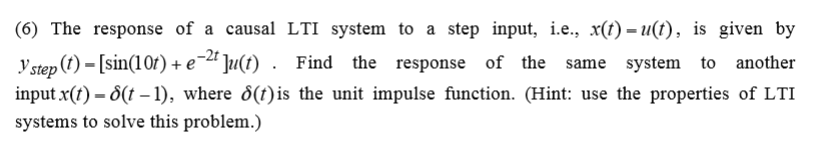 Solved The response of a causal LTI system to a step input, | Chegg.com
