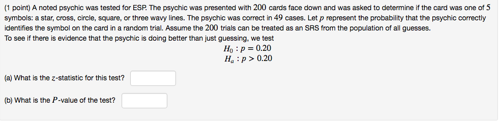 Solved A noted psychic was tested for ESP. The psychic was | Chegg.com