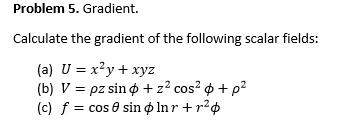 Calculate the gradient of the following scalar | Chegg.com