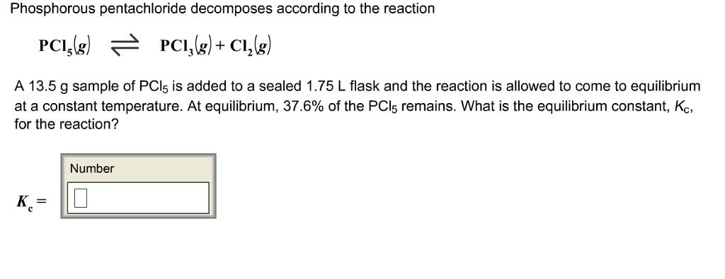 Solved Phosphorous pentachloride decomposes according to the | Chegg.com