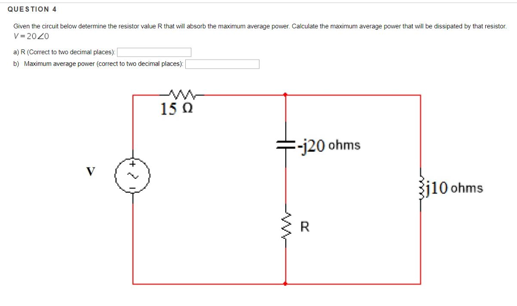 Solved QUESTION 4 Given the circuit below determine the | Chegg.com