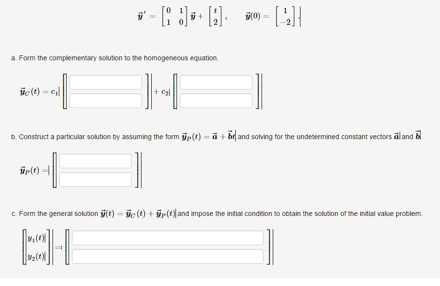 Solved 0 1 1 0 a. Form the complementary solution to the | Chegg.com