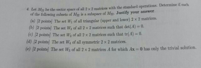Solved 4- Let M22 be the vector space of all 2 x 2 nuance; | Chegg.com
