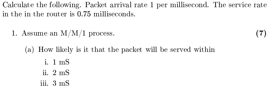 Calculate the following. Packet arrival rate 1 per | Chegg.com