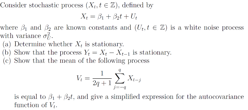 Solved Consider stochastic process (X,,t E Z), defined by | Chegg.com