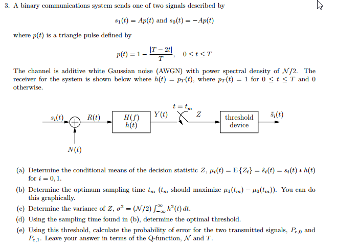 3 A Binary Communications System Sends One Of Two 