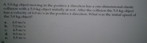 Solved A 3 0 Kg Object Moving In The Positive X Direction