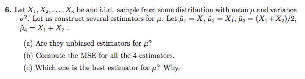 Solved 6. Let X1, X2, , Xn be and 1.1.d. sample from some | Chegg.com