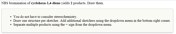 Solved NBS bromination of cyclohexa-1, 4-diene yields 2 | Chegg.com