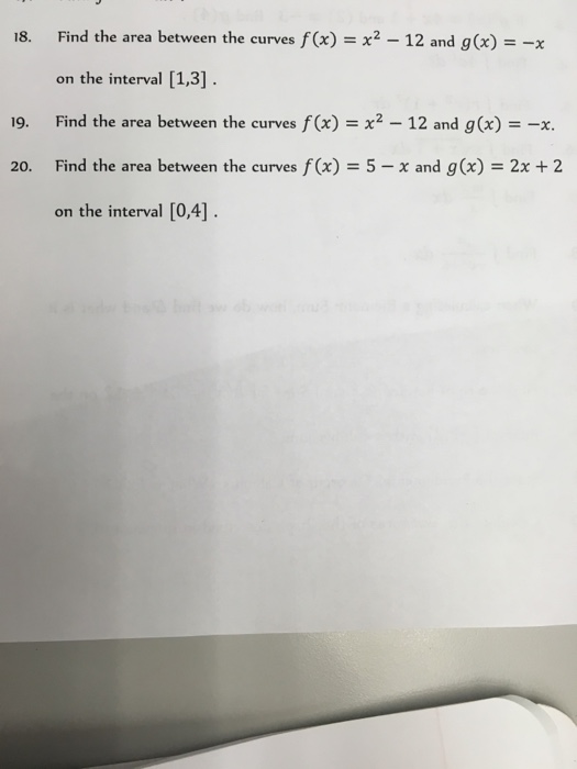 Solved 18. Find the area between the curves f(x) = X^2 - 12 | Chegg.com