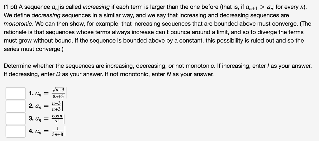 Solved A sequence a_n| is called increasing if each term is | Chegg.com