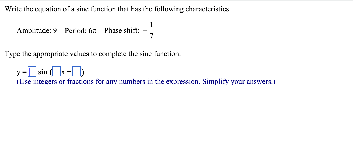 Solved Write the equation of a sine function that has the | Chegg.com