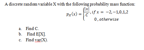 Solved A discrete random variable X with the following | Chegg.com