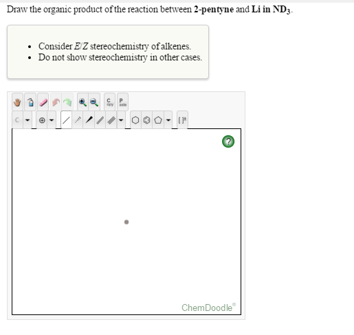 Solved Draw the organic product of the reaction between | Chegg.com